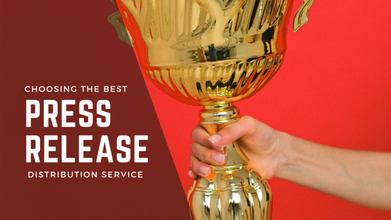 Choosing the Best Press Release Distribution Service: What to Look For ...