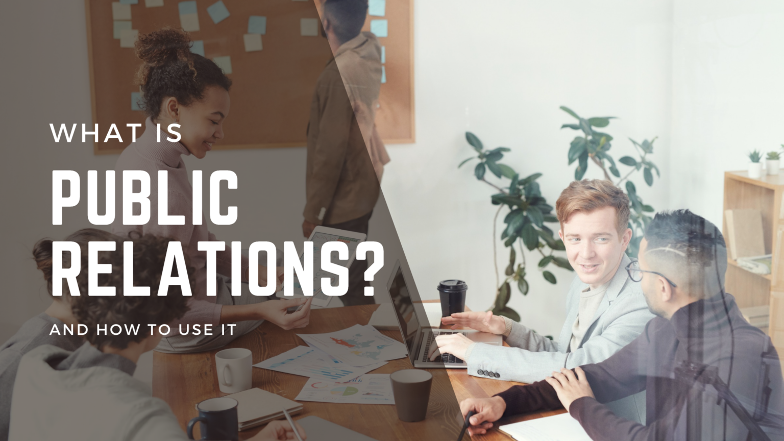 What is Public Relations? How to Use it to Boost Your Brand's ...